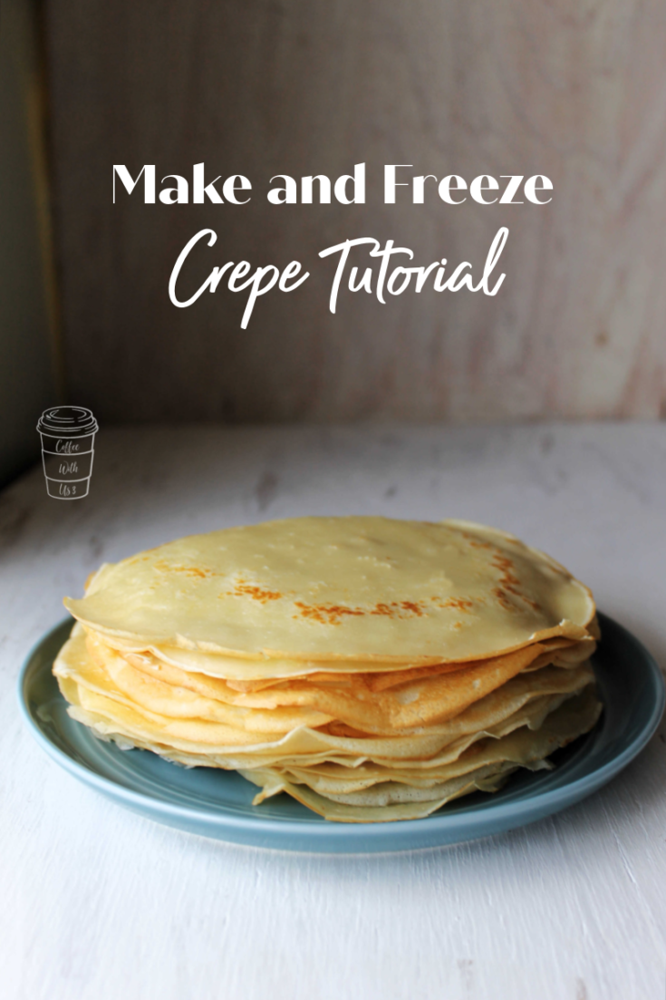 Make and Freeze Crepe Tutorial | Coffee With Us 3