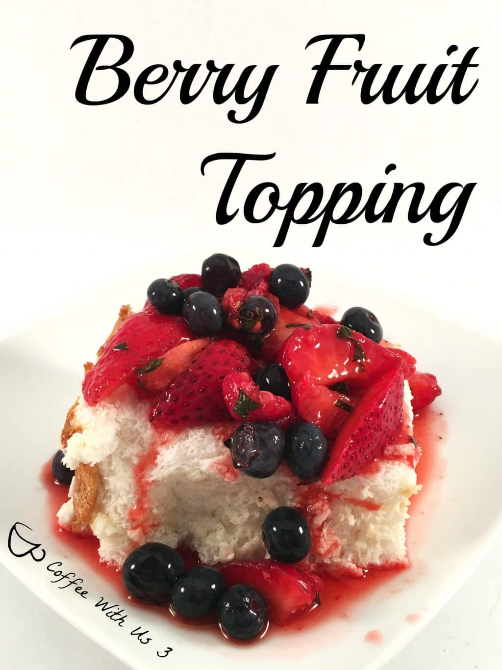 Berry Fruit Topping | Coffee With Us 3