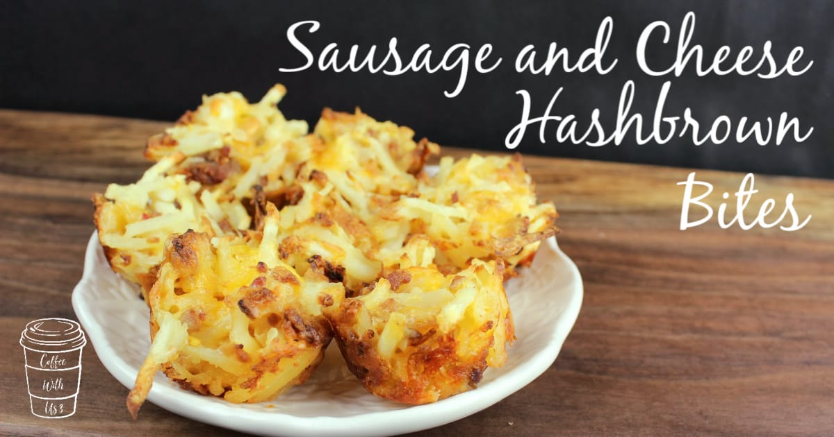 Sausage and Cheese Hashbrown Bites | Coffee With Us 3
