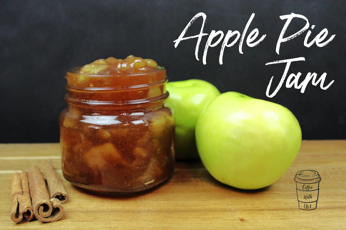 Apple Pie Jam | Coffee With Us 3