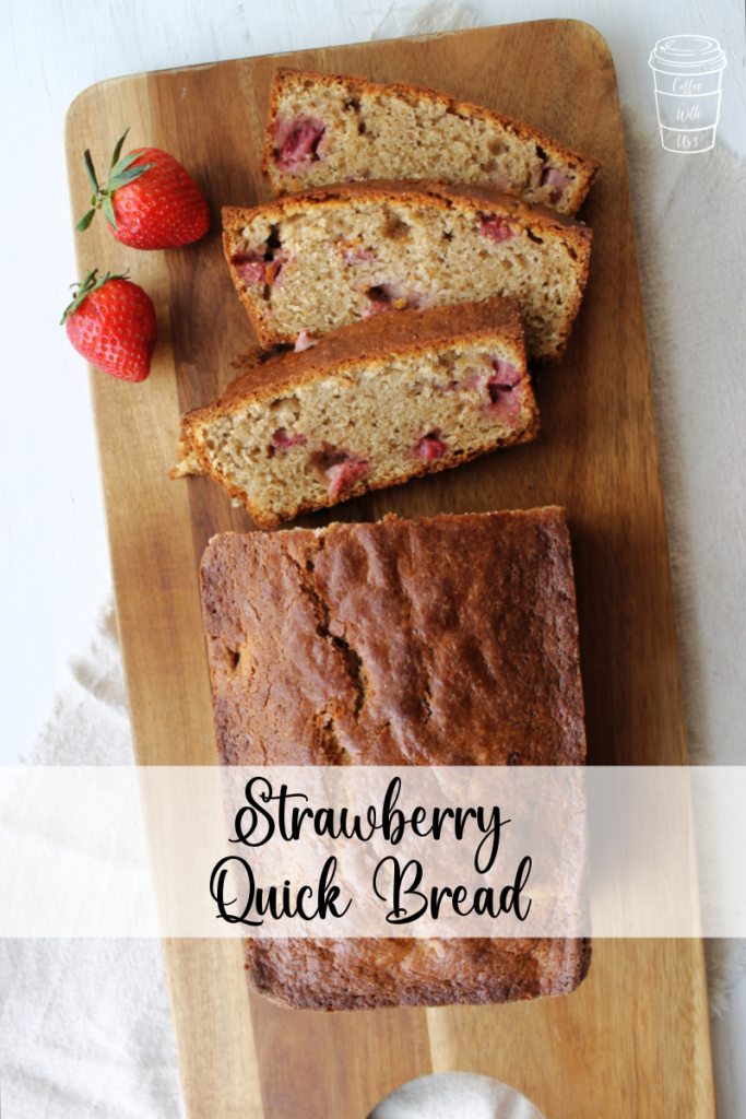 Strawberry Quick Bread | Coffee With Us 3